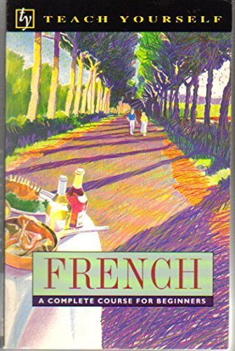 French: A Complete Course for Beginners (Teach Yourself Series): Gaelle ...