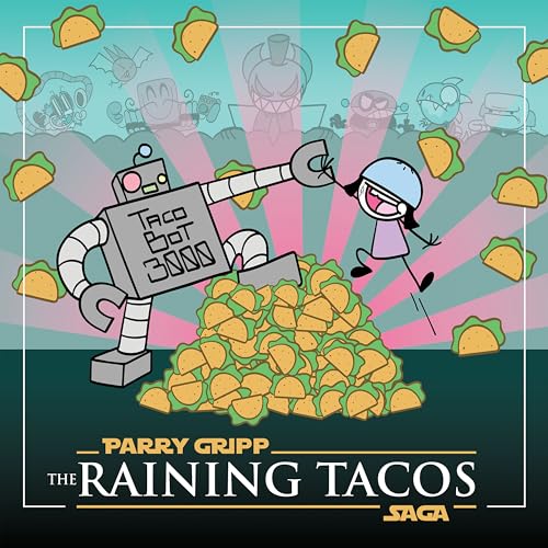 Play The Raining Tacos Saga by Parry Gripp on Amazon Music Unlimited