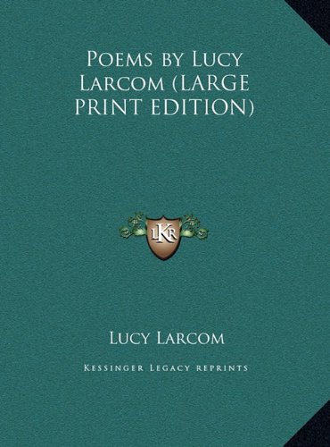 Amazon | Poems by Lucy Larcom (LARGE PRINT EDITION) | Larcom, Lucy ...