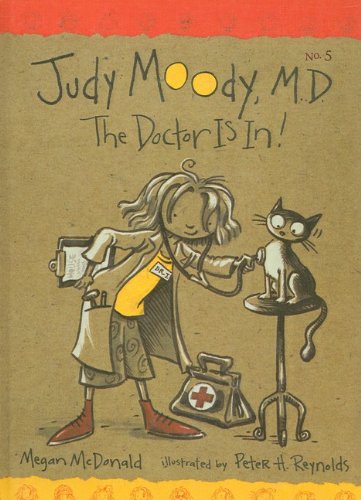 Judy Moody, M.D.: The Doctor Is In!: Megan McDonald, Peter H. Reynolds ...