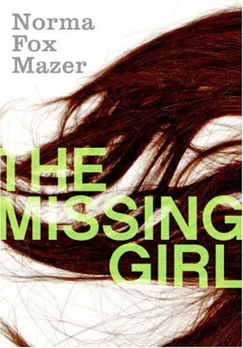 Amazon.com: The Missing Girl: Mazer, Norma Fox: Books