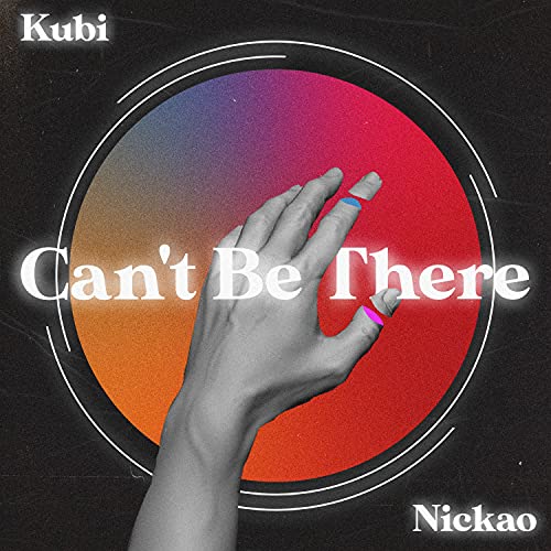 Can't Be There de Kubi & Nickao en Amazon Music Unlimited