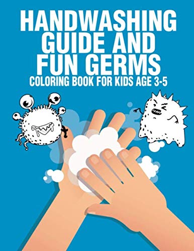 Handwashing Guide And Fun Germs Coloring Book For Kids Ages 3-5 ...