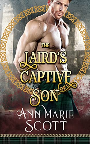 The Laird’s Captive Son: A Steamy Scottish Medieval Historical Romance ...