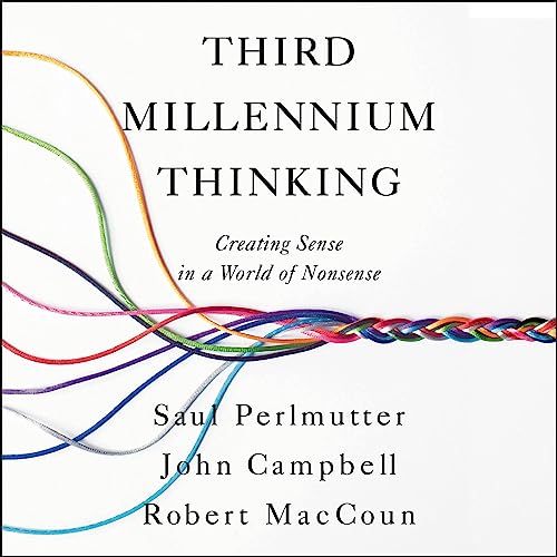 Amazon.co.jp: Third Millennium Thinking: Creating Sense in a World of Nonsense (Audible Audio ...