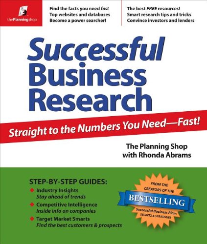 Successful Business Research: Straight to the Numbers You Need - Fast ...