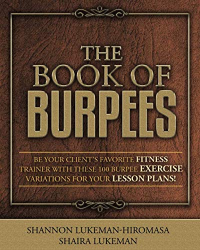 THE BOOK OF BURPEES: Be Your Client's Favorite Fitness Trainer with ...