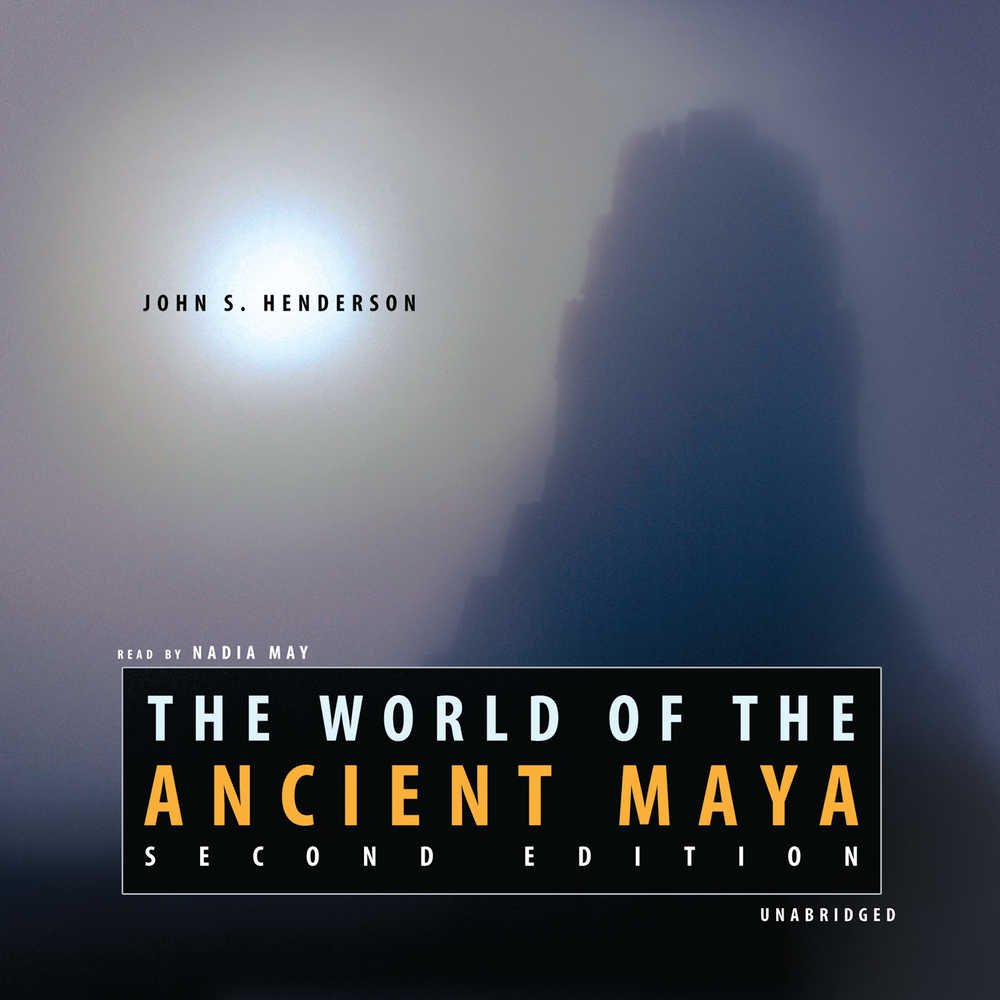 World of the Ancient Maya: Henderson, John S, May, Nadia: 9780786171439 ...
