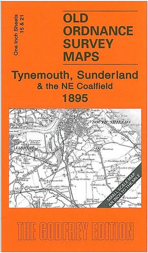 Tynemouth, Sunderland and NE Coalfield 1895: One Inch Sheet 15 and 21 ...