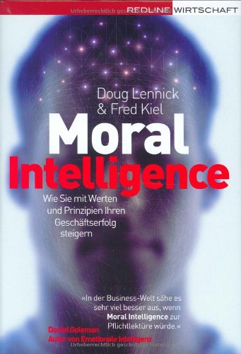 Amazon.com: Moral Intelligence: 9783636013675: Doug Lennick: Books
