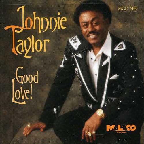 TAYLOR,JOHNNIE - Good Love - Amazon.com Music