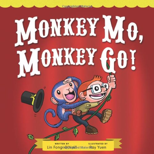 Monkey Mo! Monkey Go!: Lin Fong-O'Neill, Ray Yuen: 9780978644130 ...
