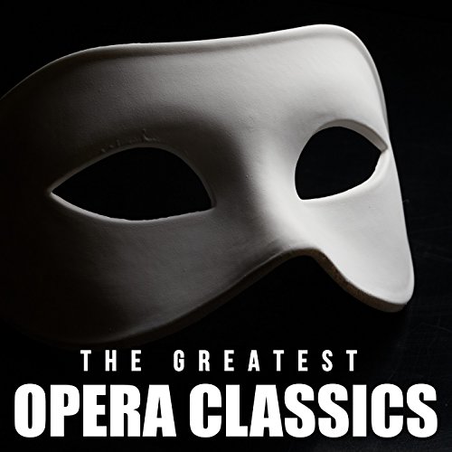 Spiele The Greatest Opera Classics von VARIOUS ARTISTS auf Amazon Music ab