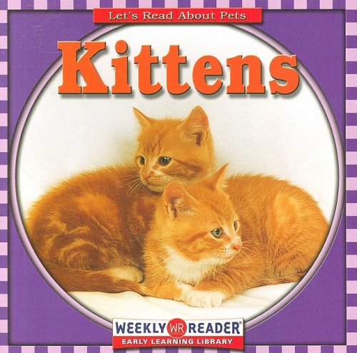 Amazon.com: Kittens (Let's Read About Pets): 9780836838466: Macken ...