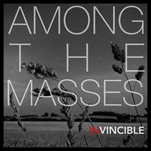 Play Invincible by AMONG THE MASSES on Amazon Music