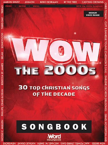 WOW - The 2000s: 30 Top Christian Songs of the Decade: Hal Leonard Corp ...
