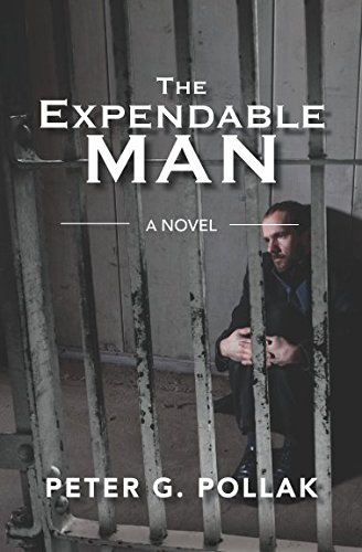 The Expendable Man: Pollak, Peter G.: 9780615434742: Amazon.com: Books