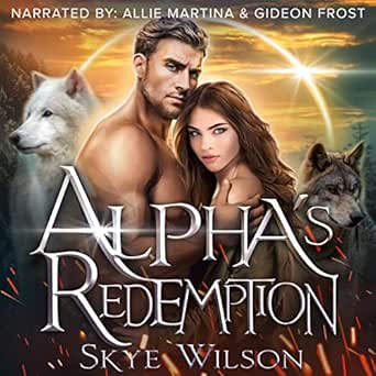 Amazon.com: Alpha's Redemption: Chosen by the Alpha, Book 3 (Audible Audio Edition): Skye Wilson ...