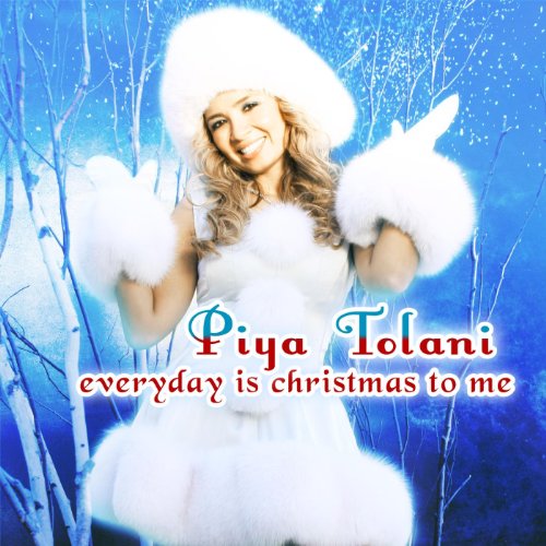 Everyday Is Christmas to Me by Piya Tolani on Amazon Music - Amazon.co.uk