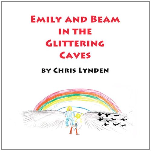 Emily and Beam in the glittering caves: Lynden, Chris: 9781908093011 ...