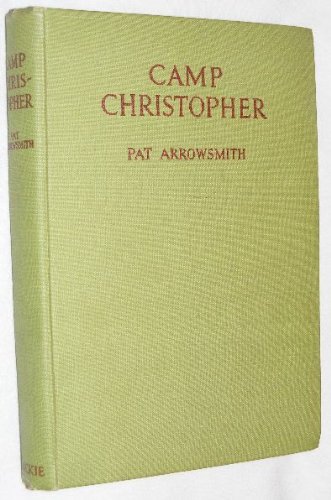 Camp Christopher: Amazon.co.uk: Pat Arrowsmith: Books