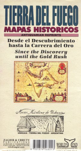 Tierra Del Fuego Historical Maps: Since the Discovery Until the Gold ...