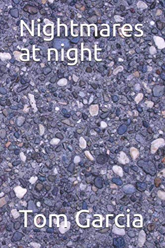 Amazon.com: Nightmares at night: 9781691357635: Garcia, Tom: Books