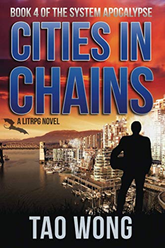 Amazon.com: Cities in Chains: An Apocalyptic LitRPG (The System Apocalypse): 9781775380900: Wong ...