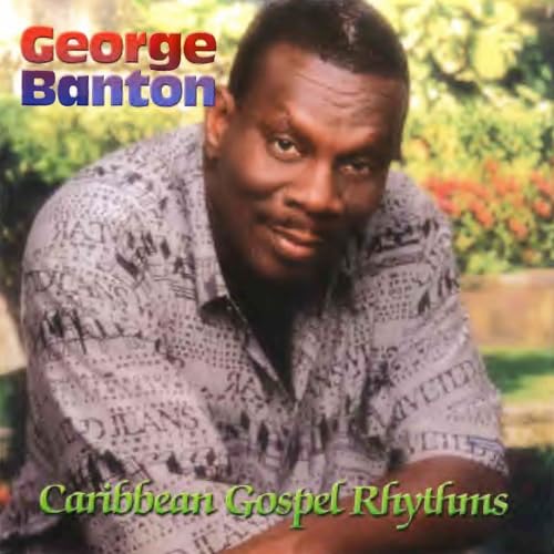 Play Caribbean Gospel Rhythms by George Banton on Amazon Music