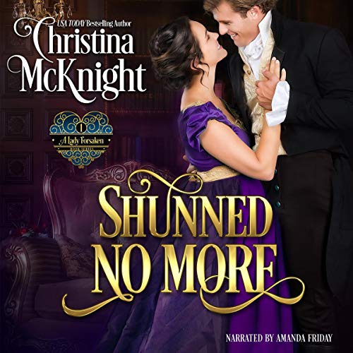 Amazon.com: Shunned No More: A Lady Forsaken, Book 1 (Audible Audio ...
