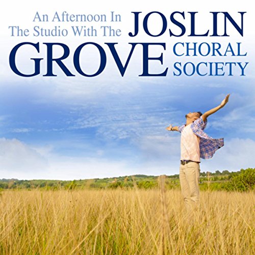 Play An Afternoon in the Studio with the Joslin Grove Choral Society by ...