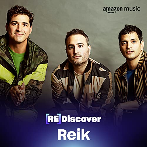 REDISCOVER Reik Playlist en Amazon Music Unlimited