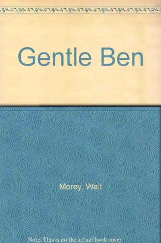 Gentle Ben: Morey, Walt: Amazon.com: Books