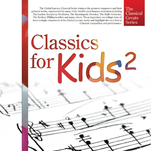 The Classical Greats Series, Vol.15: Classics for Kids 2 di Global ...