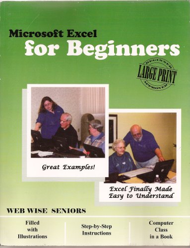 Microsoft Excel for Beginners: Large Print: Web Wise Seniors ...