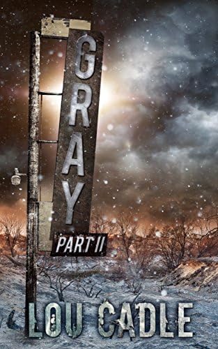 Amazon.com: Gray: Part II eBook : Cadle, Lou: Kindle Store