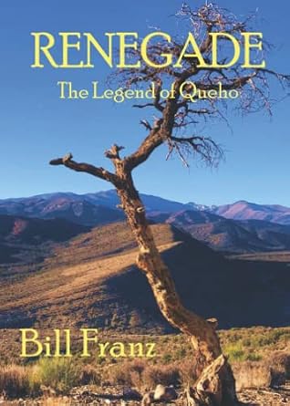 Renegade: The Legend of Queho: Franz, Bill: 9798537617839: Amazon.com ...