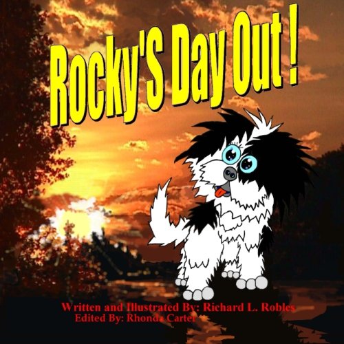 Rocky's Day Out!: Rocky's Adventures: Robles, Richard L., Robles ...