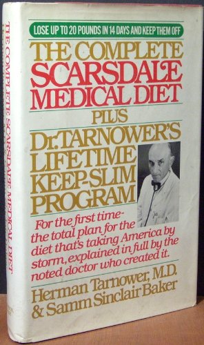 The complete Scarsdale medical diet plus Dr. Tarnower's lifetime keep ...