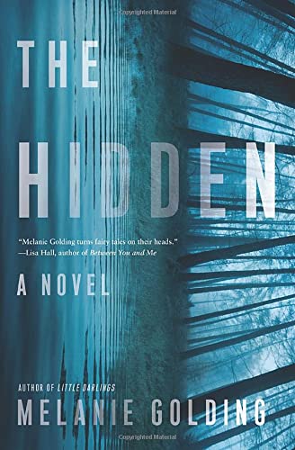The Hidden: A Novel: Golding, Melanie: 9781443456852: Amazon.com: Books