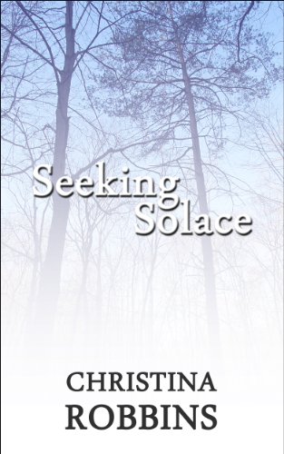 Seeking Solace - Kindle edition by Robbins, Christina. Religion ...