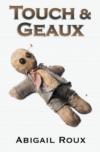 Touch & Geaux (Cut & Run) (Volume 7) by Abigail Roux (2013-03-22 ...