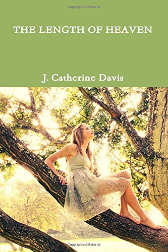 The Length of Heaven: Davis, J. Catherine: 9781304878472: Amazon.com: Books