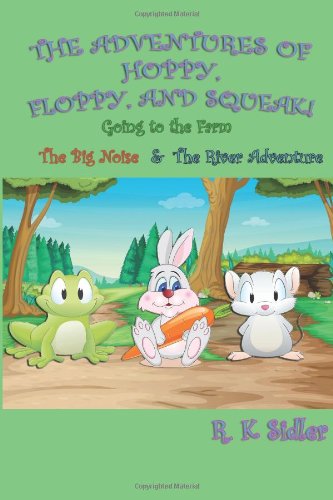 The Adventures of Hoppy, Floppy, and Squeak! Vol. 1 B&W: Sidler, R. K ...
