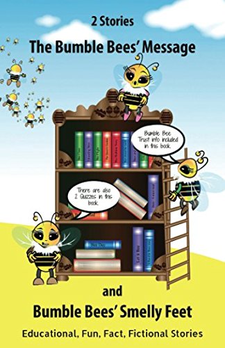 2 Stories: The Bumble Bees' Message and Bumble Bees' Smelly Feet: 1 ...