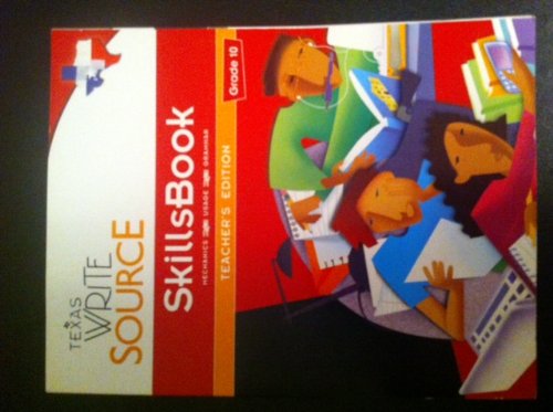 Texas Write Source Skills Book Teacher's Edition Grade 10: Na ...