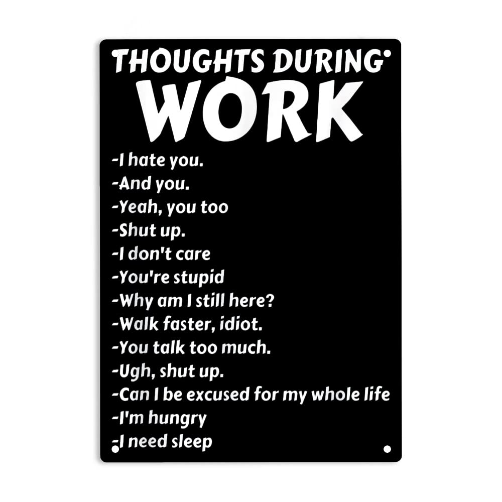 Funny Hating Work Thoughts During Work Funny Sarcastic Hate Work