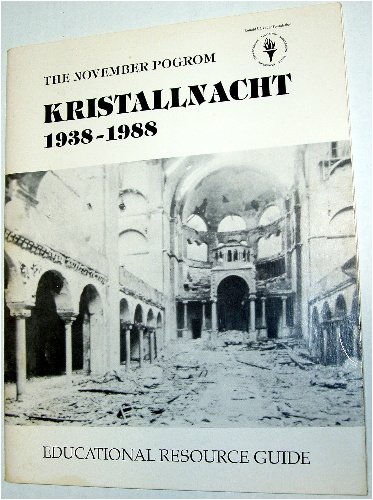 KRISTALLNACHT 1938 - 1988 Educational Resource Guide: Susan Rachlin ...