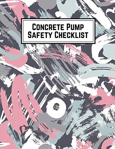 Concrete Pump Safety Checklist: Daily Concrete Pump Activity Checklist ...