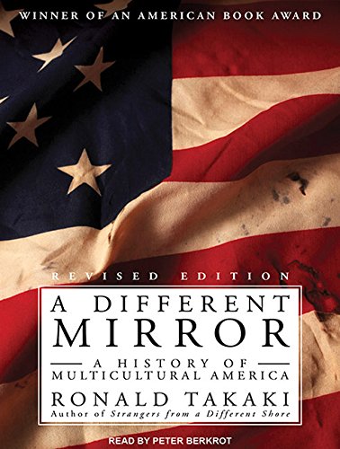 A Different Mirror: A History of Multicultural America: Takaki, Ronald ...